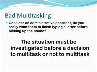 Multitasking - The Good The Bad and The Ugly | PPT