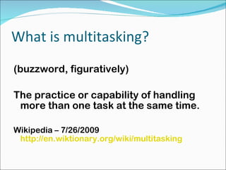 Multitasking - The Good The Bad and The Ugly | PPT