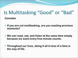 Multitasking - The Good The Bad and The Ugly | PPT