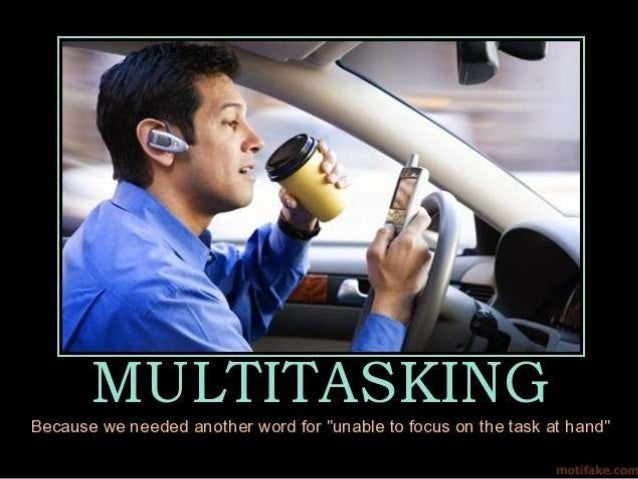 Why Multitasking Doesn't Work And What To Do About It