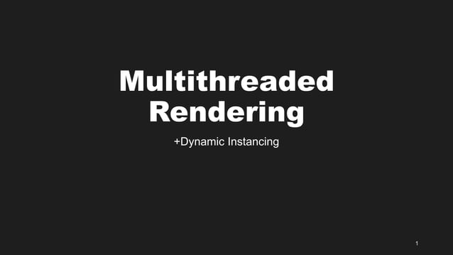 멀티스레드 렌더링 (Multithreaded rendering) | PDF