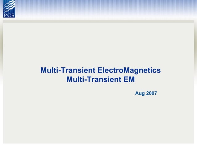 Multi-Transient ElectroMagnetics | PPT