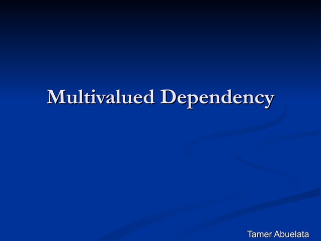 Multivalued dependency | PPT | Databases | Computer Software and Applications