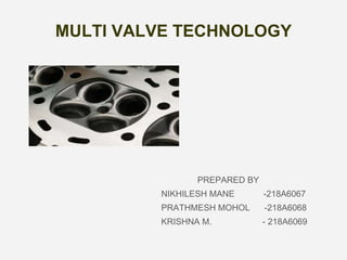 Multi valve technology | PPTX