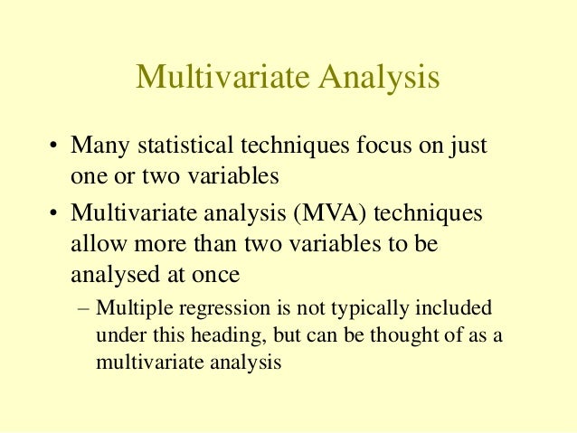Multivariate Analysis Multivariate Analysis