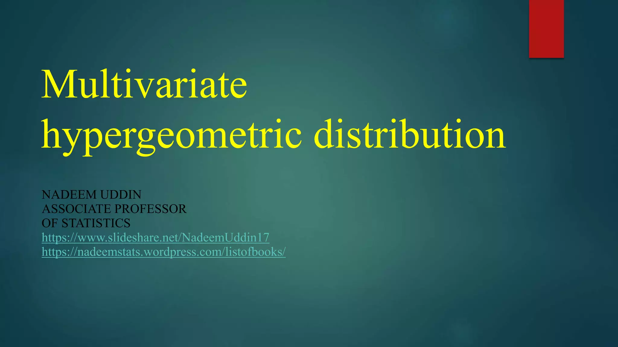 Multivariate Hypergeometric Distribution Pptx