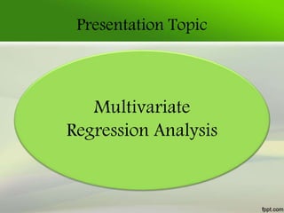 Multivariate reg analysis | PPTX