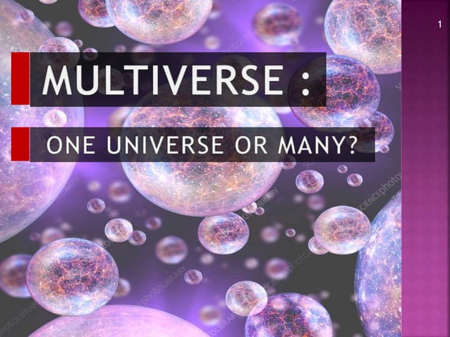 Multiverse - one universe or many? | PPTX