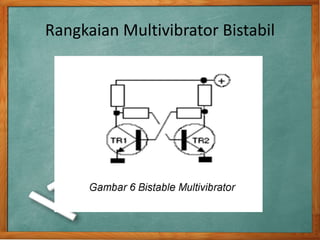 Multivibrator Bistabil | PPT
