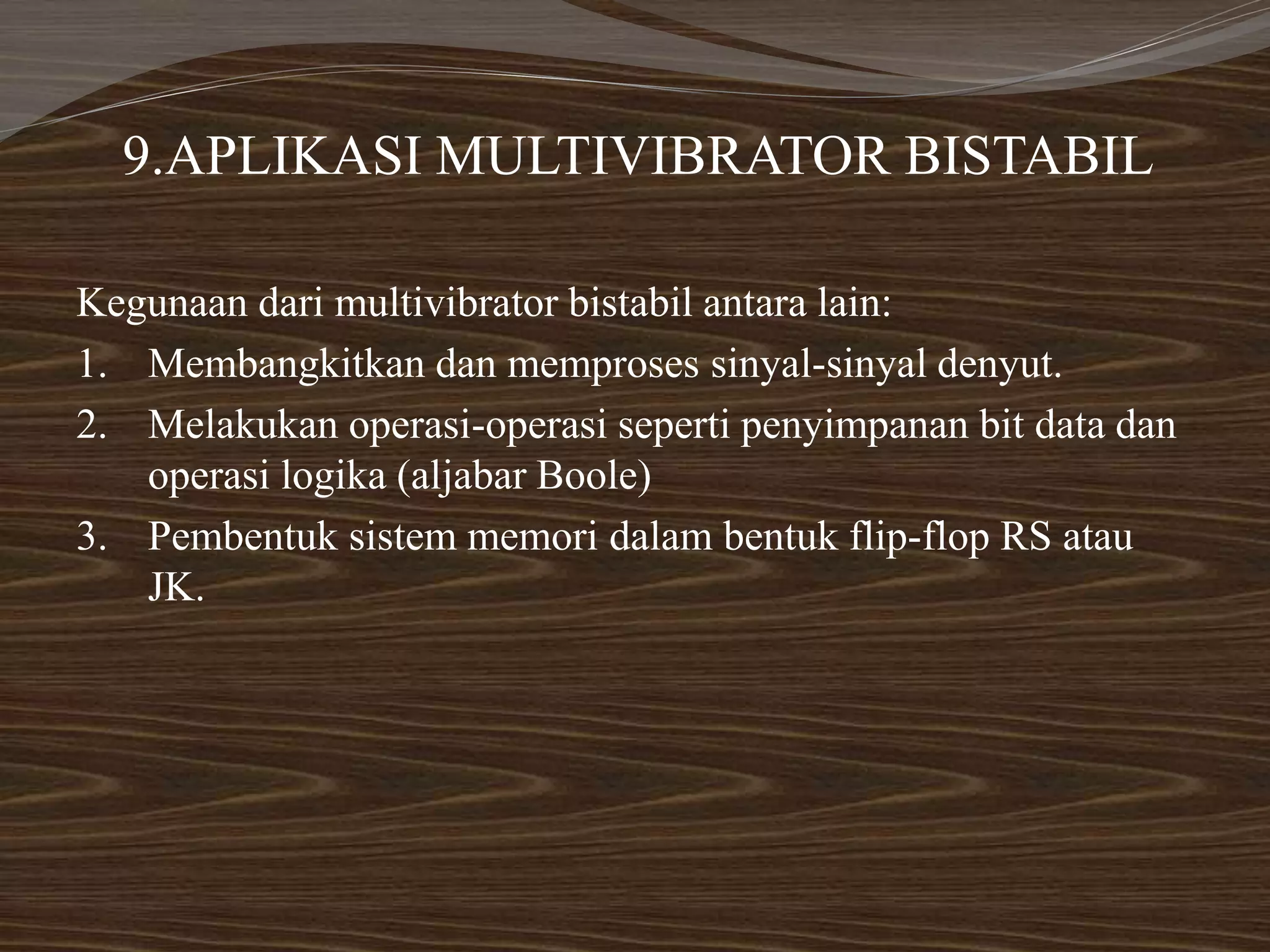 Multivibrator bistabil M.ikhsan fakhri | PPT