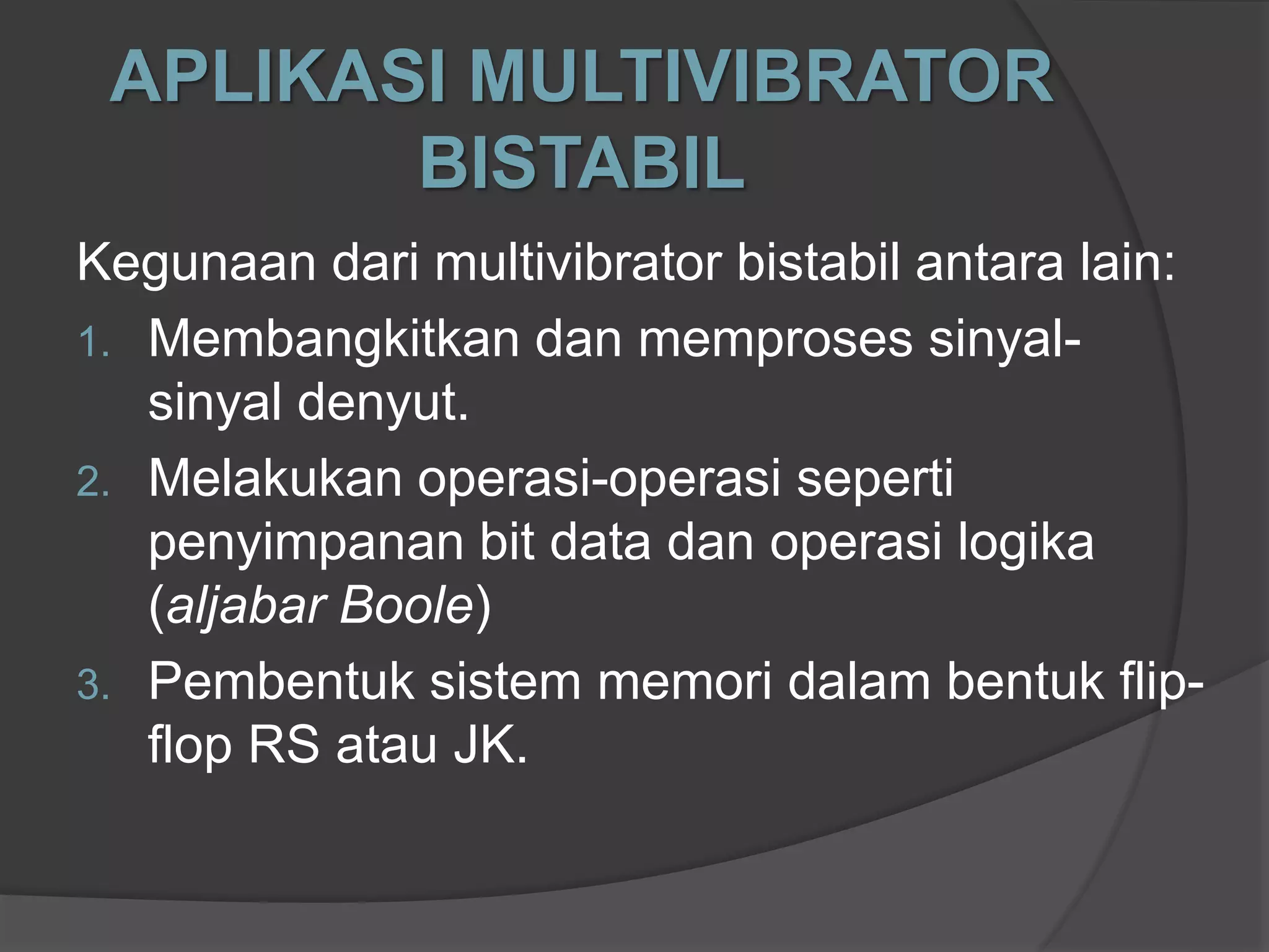 Multivibrator bistabil yanuar_indra_kusuma_untidar | PPT