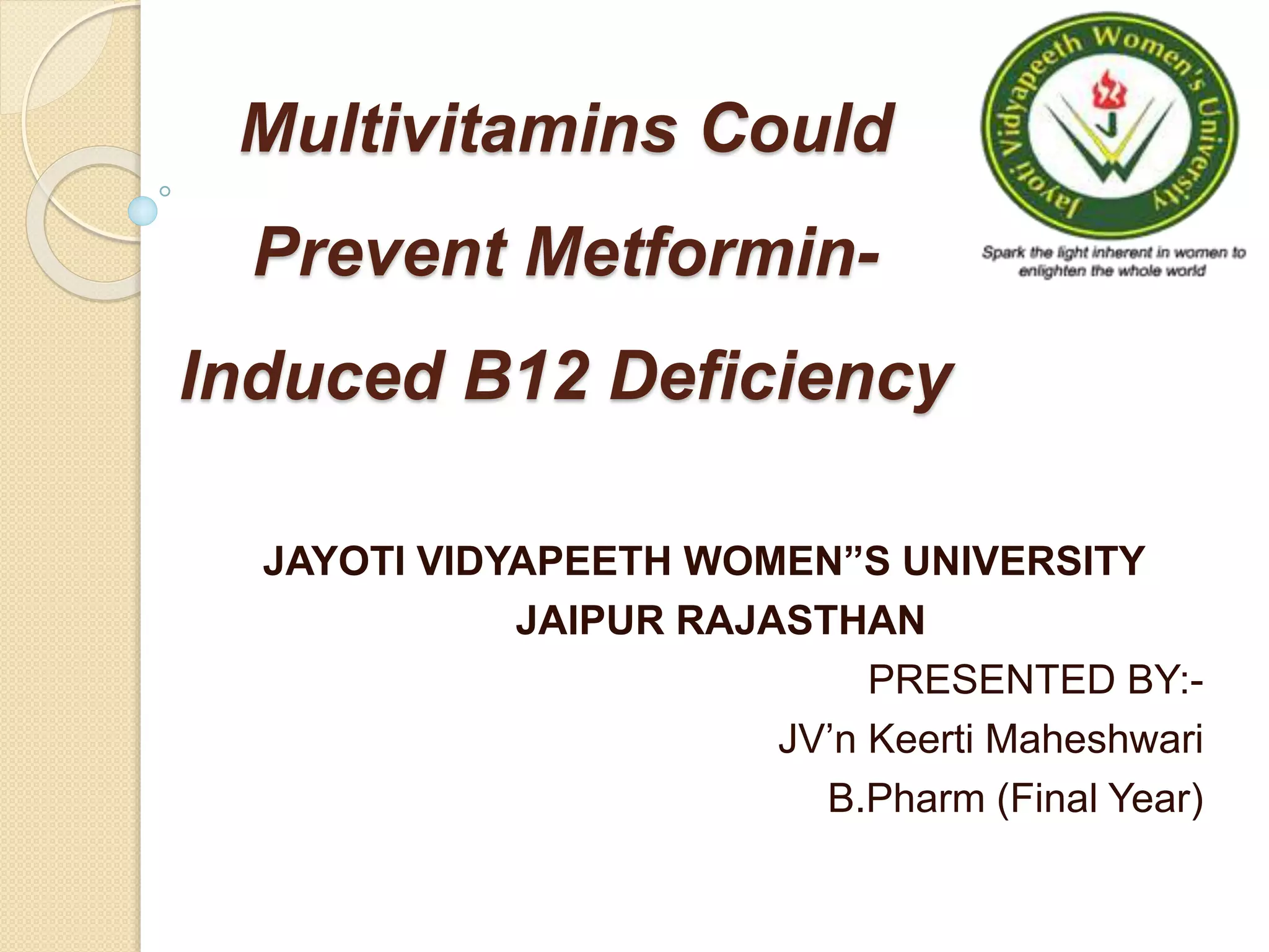 Multivitamins and metformin induced b12 deficiency | PPTX