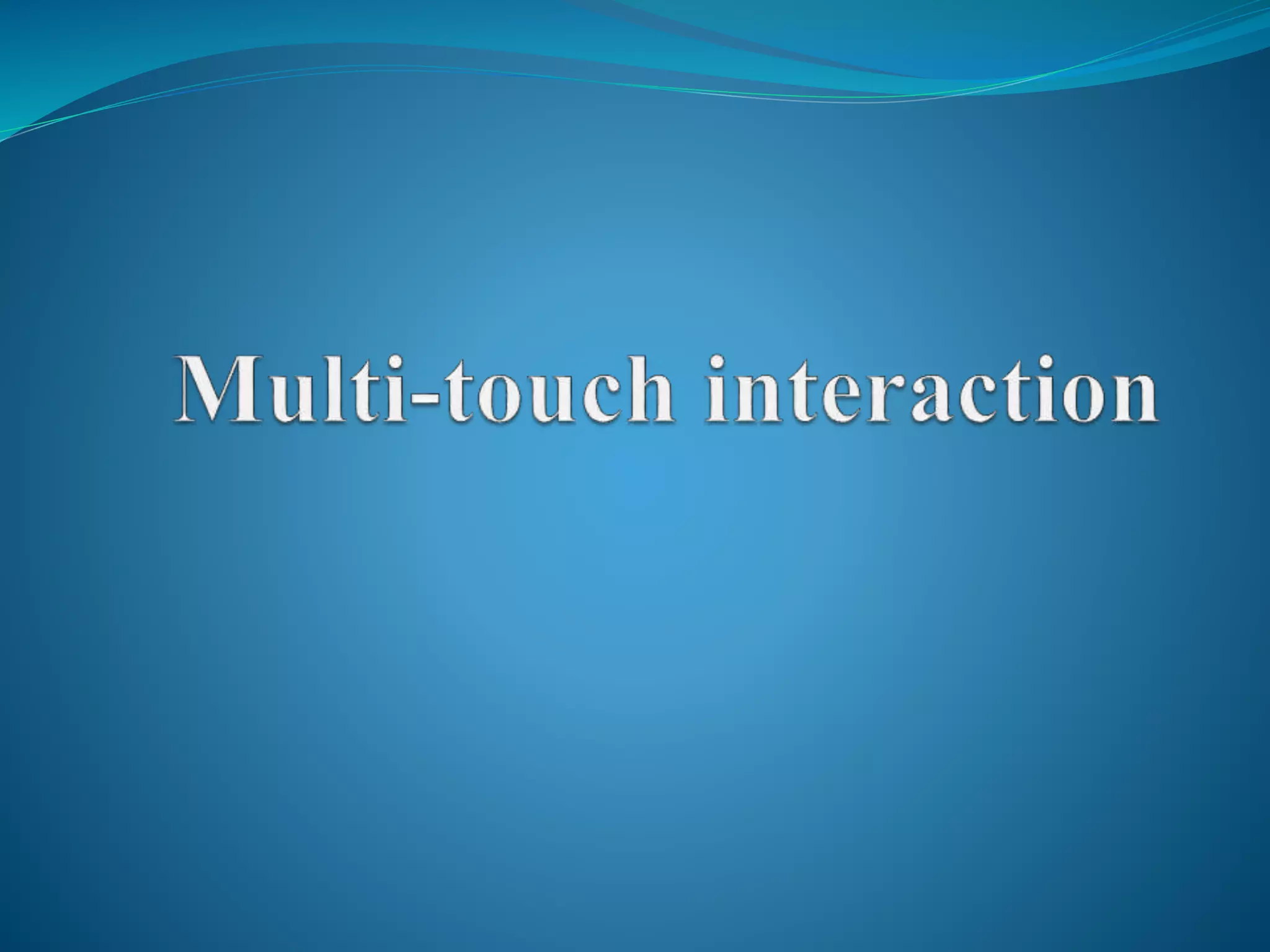 multy touch interaction | PPT