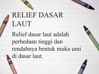 Relief Dasar Laut | PPT