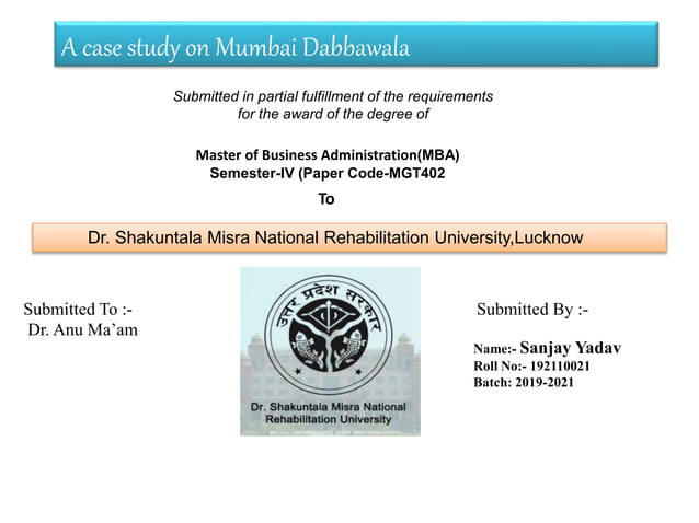 A Case Study of Mumbai Dabbawala | PPTX | Business | Business and Finance