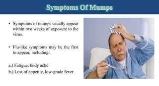 Mumps | PPTX | Ear, Nose and Throat Conditions | Diseases and Conditions