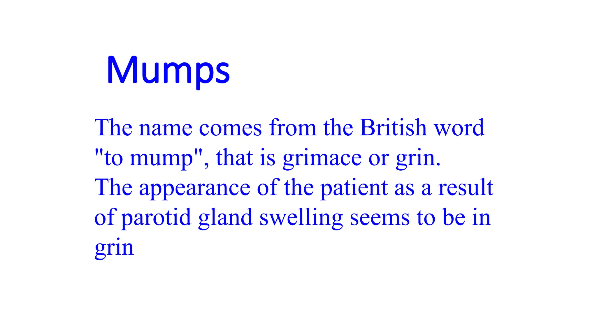 Mumps INTRODUCTION AND ITS EPIDEMIOLOGICAL STUDY | PPT
