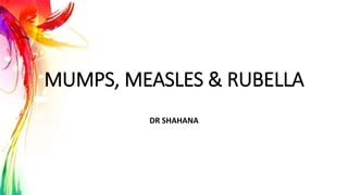 Mumps measles rubella | PPTX
