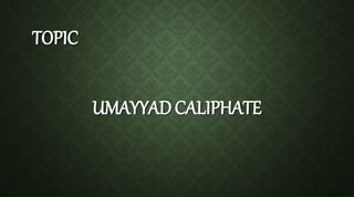 complete history of caliphate Umayyad | PPT