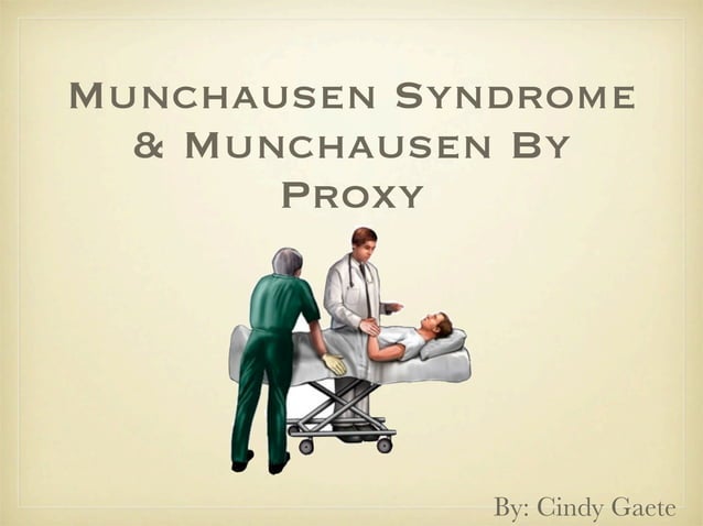 Munchausen syndrome final psychology | PPT