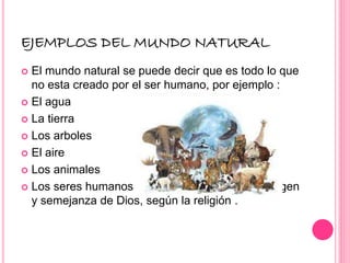 Mundo natural Vs Mundo Artificial | PPT