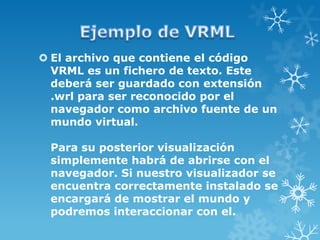 Mundos virtuales: lenguajes VRML | PPTX