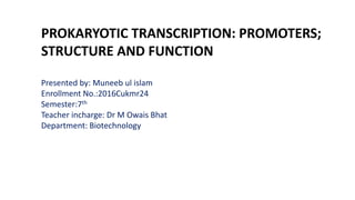 Prokaryotic transcription: Promoters, Structure and Function | PPTX