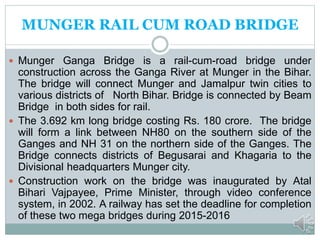 Munger rail cum road bridge | PPTX