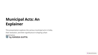 Municipal Acts in india: An-Explainer.pptx