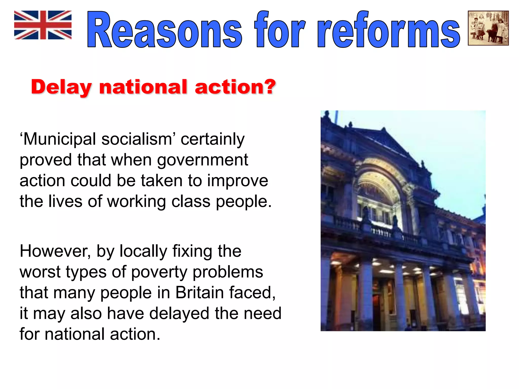 Reasons for the Liberal Social Reforms - Municipal socialism | PPT