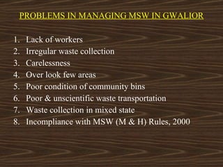 Municipal solid waste management of gwalior, m.p., india | PPS