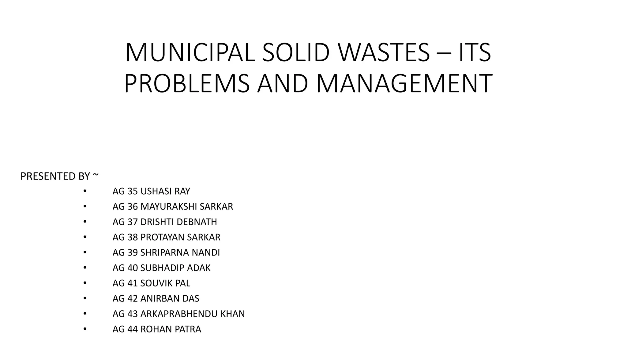 MUNICIPAL SOLID WASTES – ITS PROBLEMS AND MANAGEMENT_091303.pptx