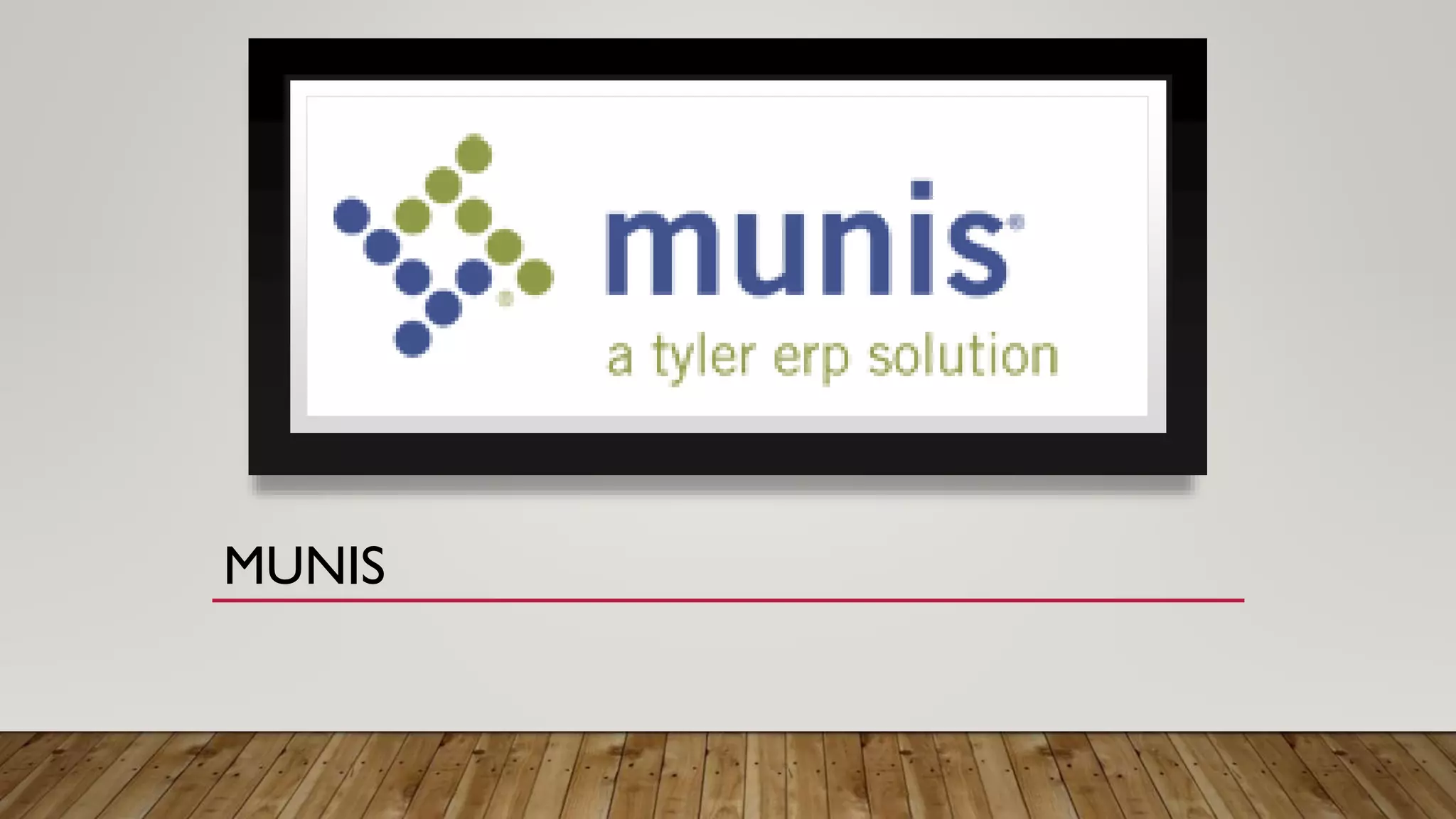 Munis Enterprise Resource Planning System | PPTX | Computing ...