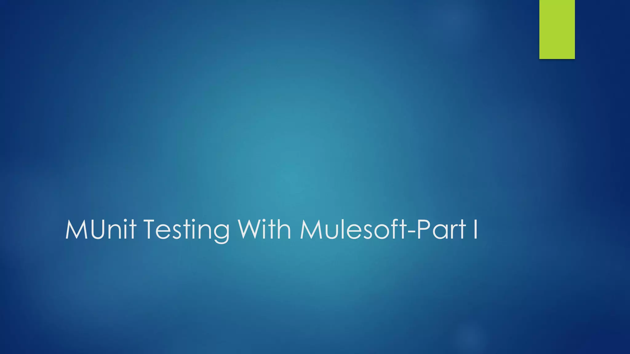 Munit Testing With Mulesoft Part I Pdf