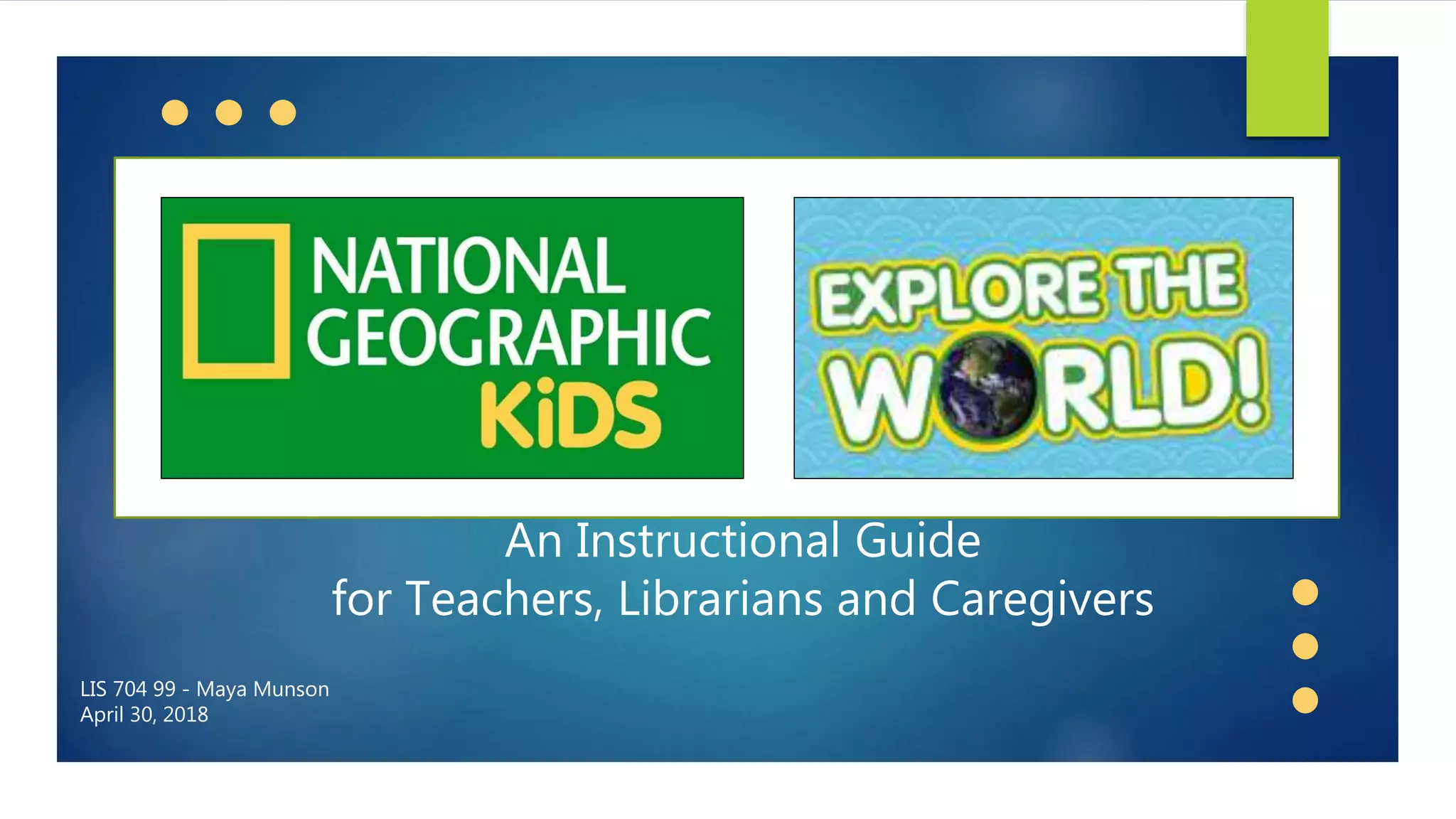 Munson Instructional Presentation - Nat Geo Kids | PPTX | Internet | Computing