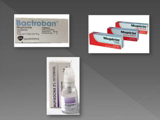 MUPIROCINA (BACTROBAN) | PPTX
