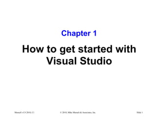 C# Tutorial MSM_Murach chapter-01-slides | PPT
