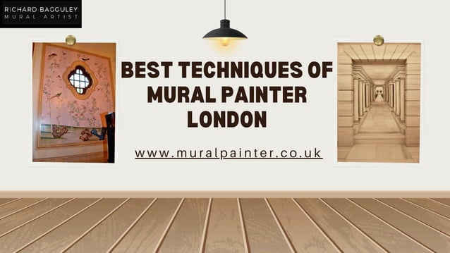 Best Techniques of Mural Painter London. | PPT