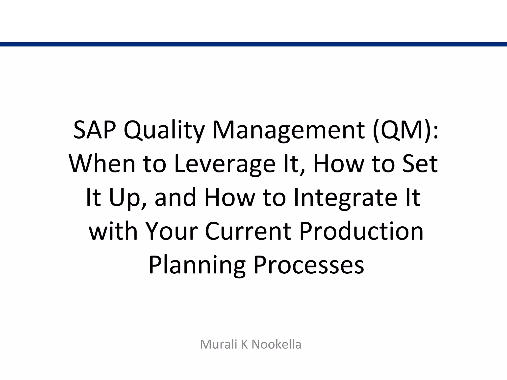 What is SAP Quality Management (QM) ? by Murali Nookella | PPT