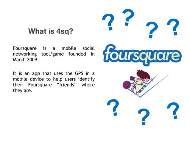 Introduction to Foursquare: 4SQ 101 | PPT