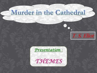 Murder in the cathedral ppt | PDF