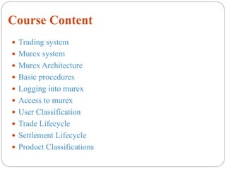 Murex training | Murex online video tutorial | PPTX