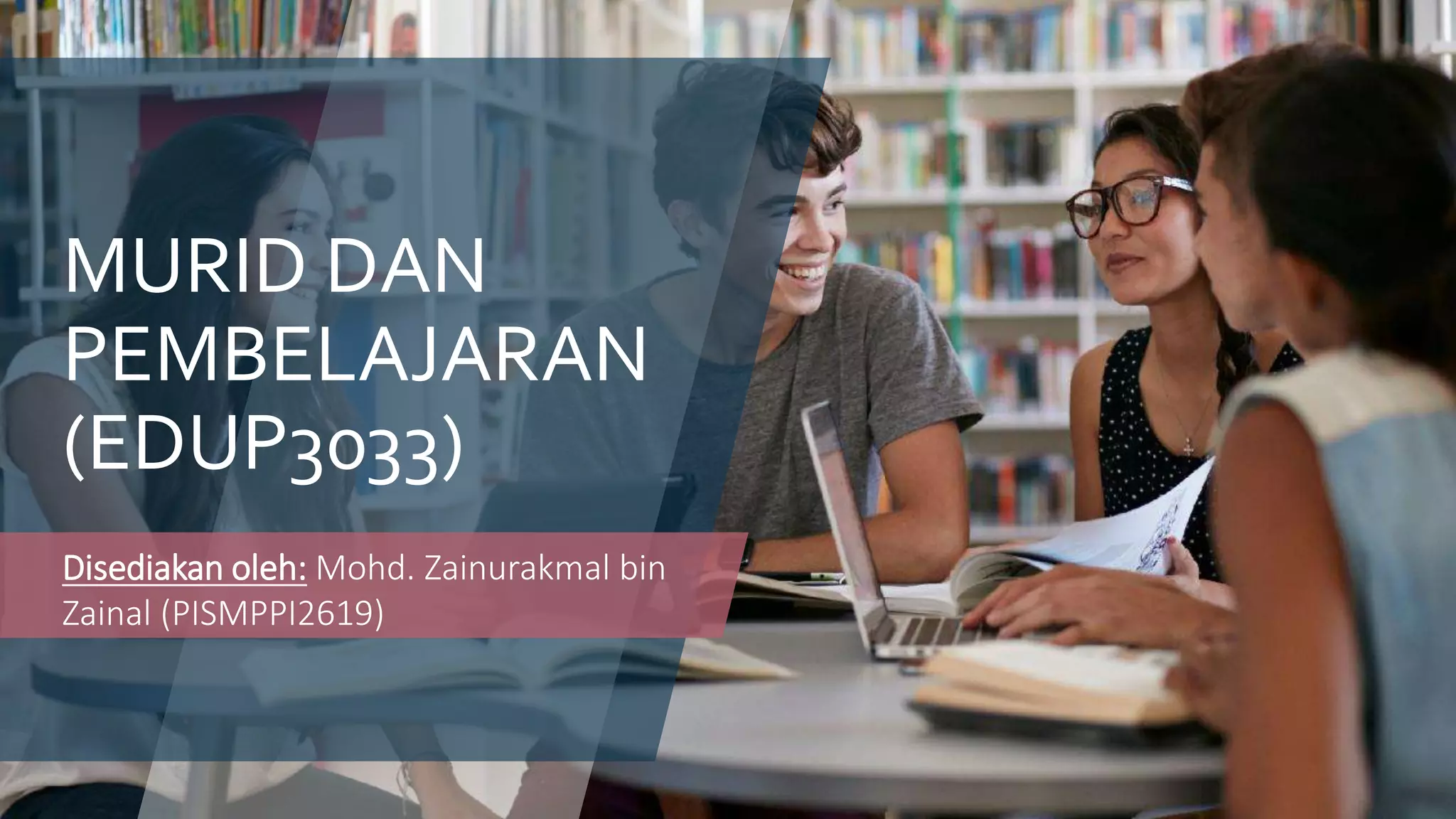 Pedagogi Masa Kini (Murid dan Pembelajaran, EDUP3033) | PPTX