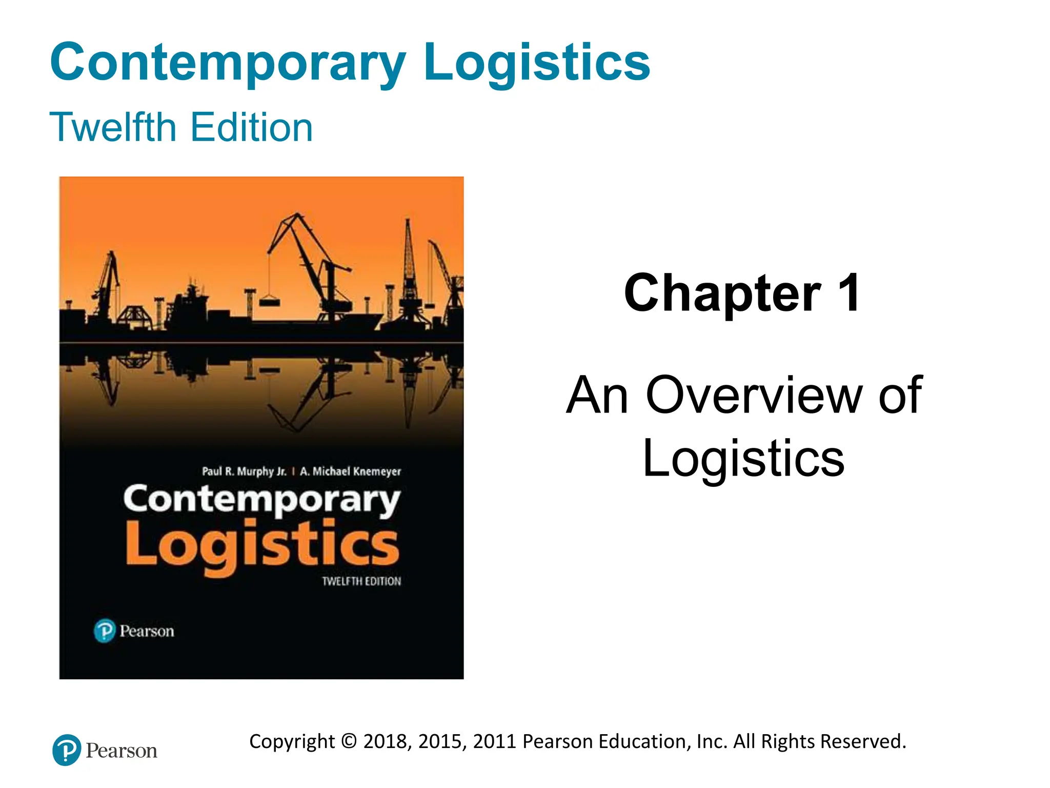 Murphy_ContemporaryLogistics_12e_ppt_Ch01 and ch05.pptx