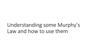 murphy's law and its explanation on the law | PPT