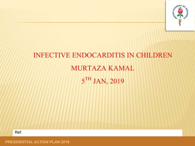 INFECTIVE ENDOCARDITIS IN CHILDREN | PPTX | Heart and Cardiovascular ...