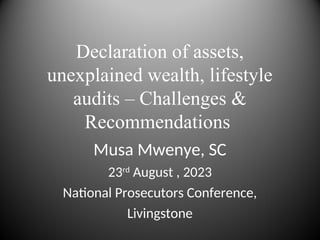 Musa-Mwenya declaration of assets presentation | PPT