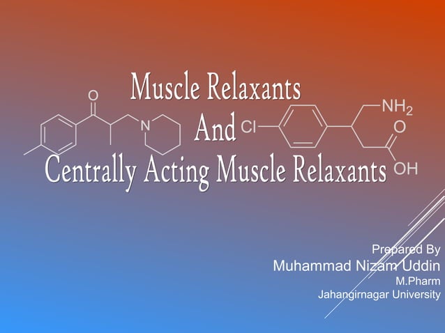 Muscle Relaxants and Centrally Acting Muscle Relaxant | Muhammad Nizam ...