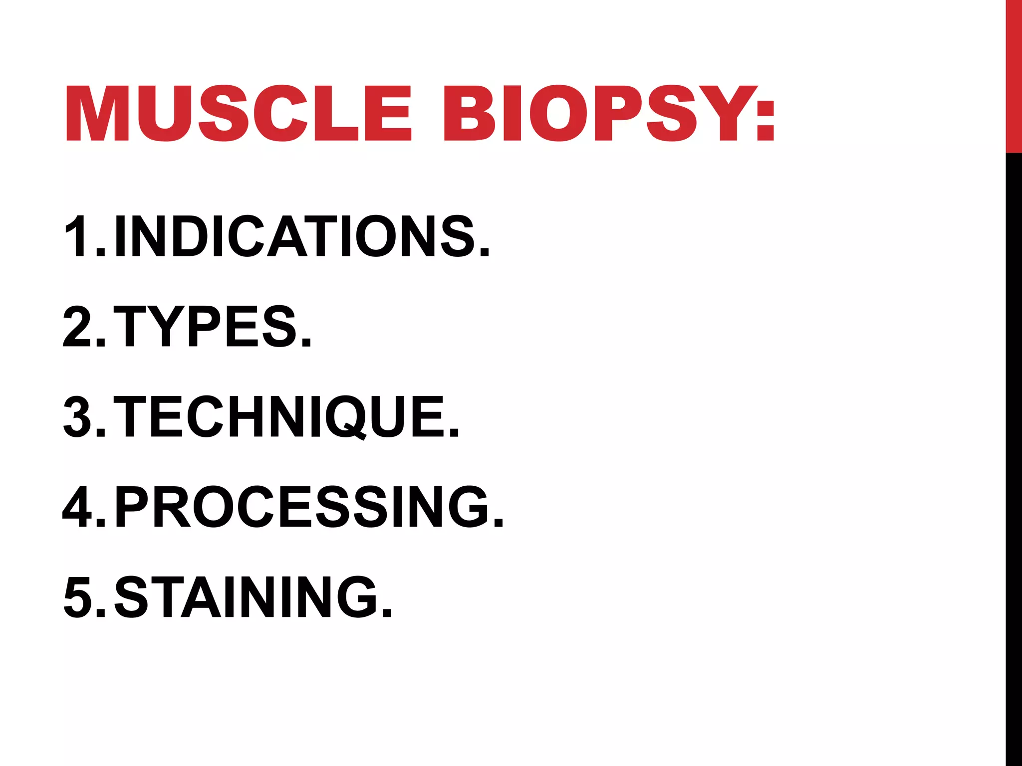 Muscle biopsy –INDICATIONS, processing and morphology.pptx
