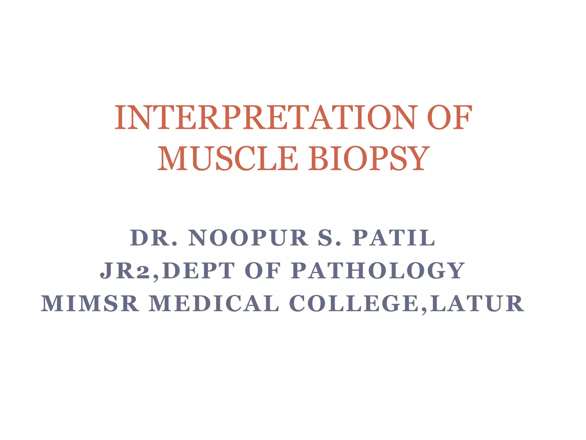 Muscle biopsy interpretation | PPTX